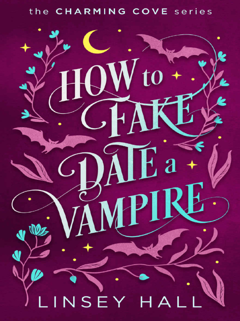 How To Fake Date A Vampire by Linsey Hall | PDF