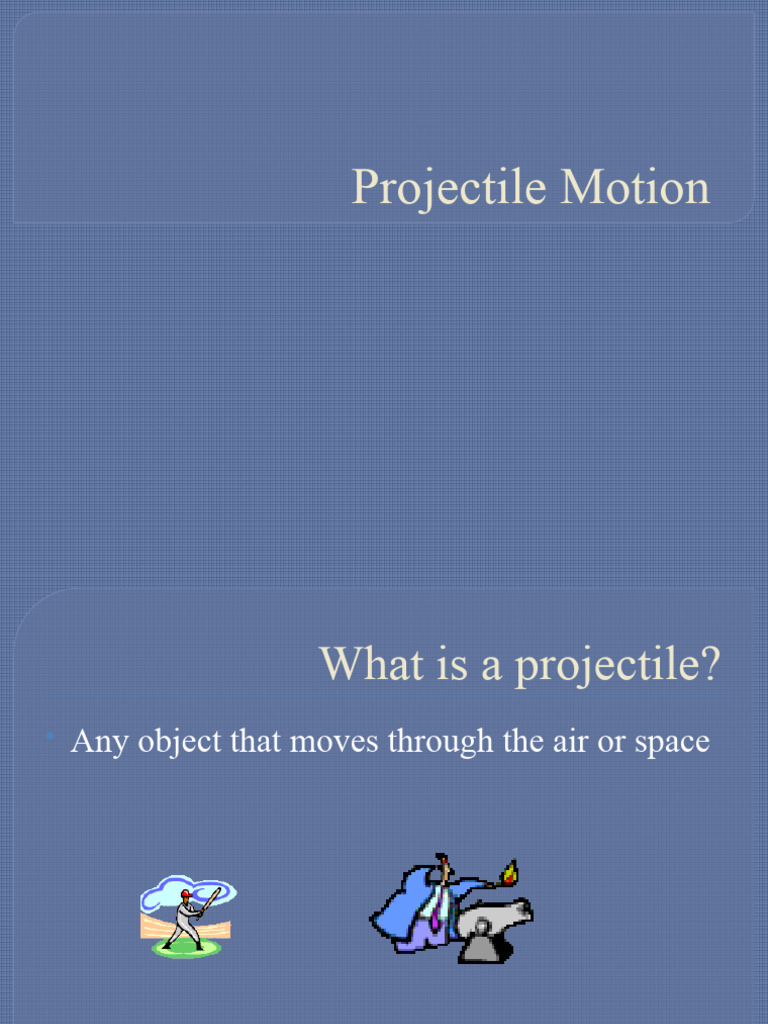 projectile ppt | PDF | Mechanics | Flight