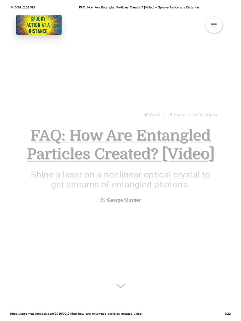 FAQ - How Are Entangled Particles Created - (Video) - Spooky Action at ...