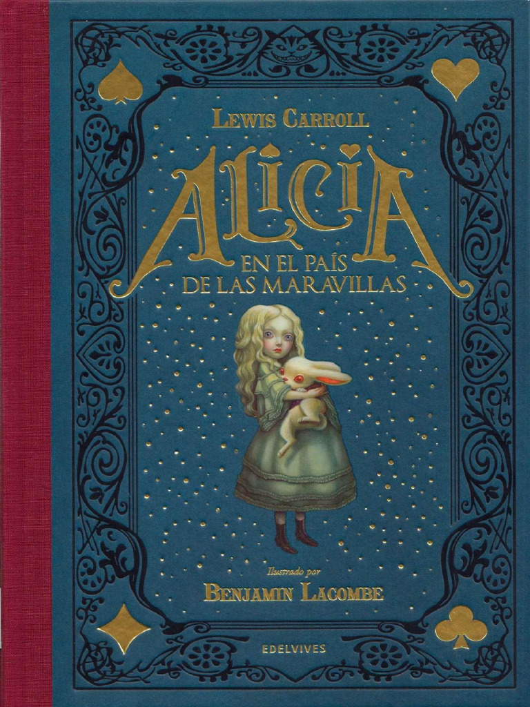 Alicia en El País de Las Maravillas -- Lewis Carroll (Ilustrado Por Benjamin Lacombe ...