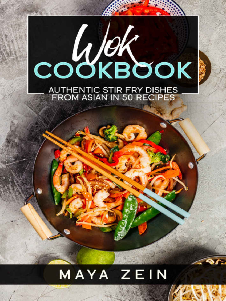 Wok Cookbook-Authentic Stir Fry Dishes | PDF | Stir Frying | Asian Cuisine