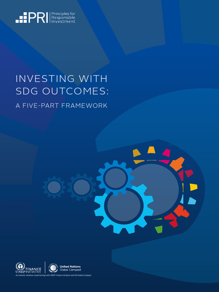 PRI InvestingwithSDGoutcomes Afive-Partframework | PDF | Economies