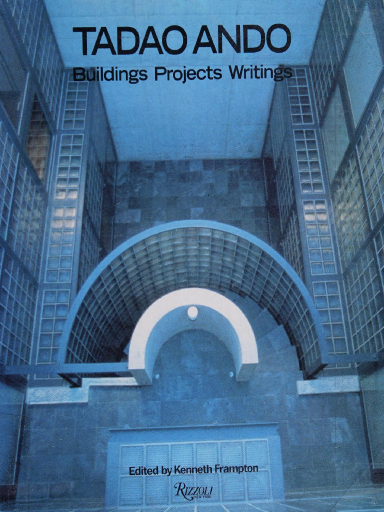 Tadao Ando Buildings, Projects, Writings (Frampton, Kenneth) (Z-Library ...