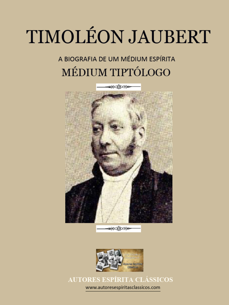 Timoleon Jaubert - A Biografia de Um Medium Espirita | PDF ...