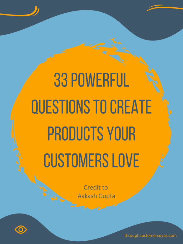 33 Questions To Create Products Your Customers Love | PDF
