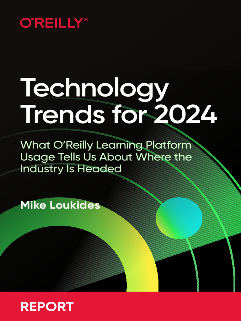 OReilly Technology Trends For 2024 | PDF | Artificial Intelligence ...