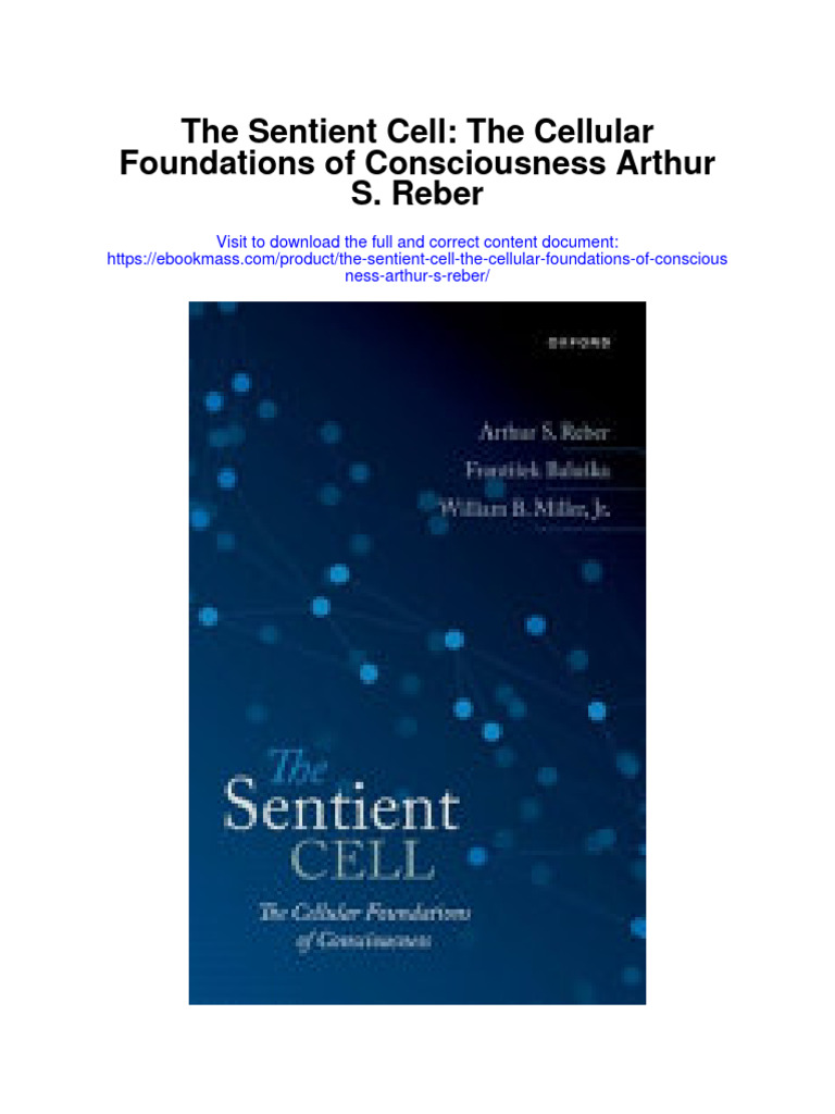 The Sentient Cell The Cellular Foundations of Consciousness Arthur S Reber Full Chapter | PDF ...