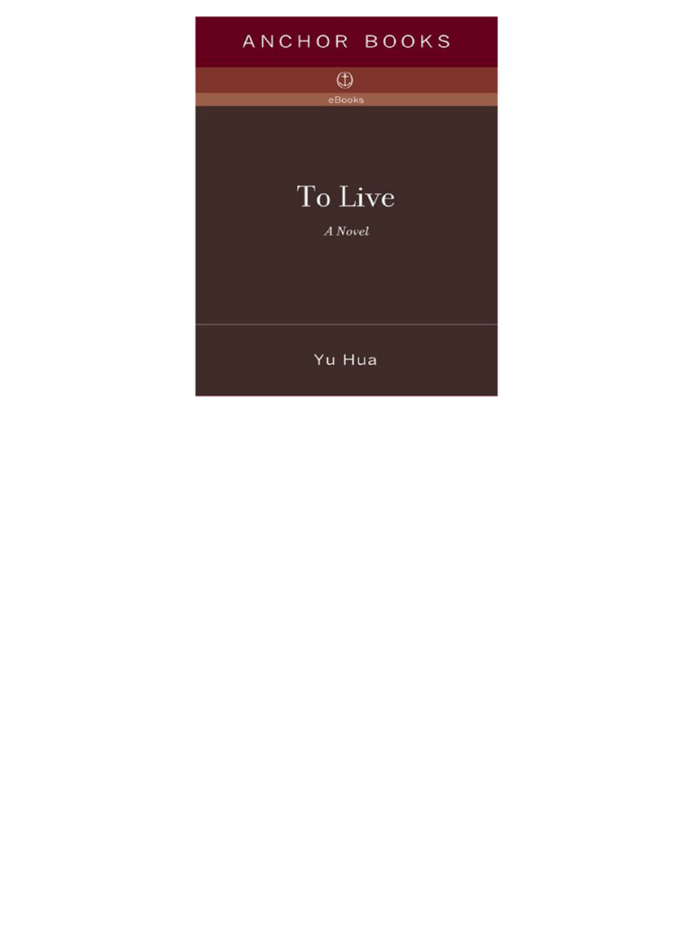 Yu Hua - To Live - A Novel-Anchor Books (2003) | PDF