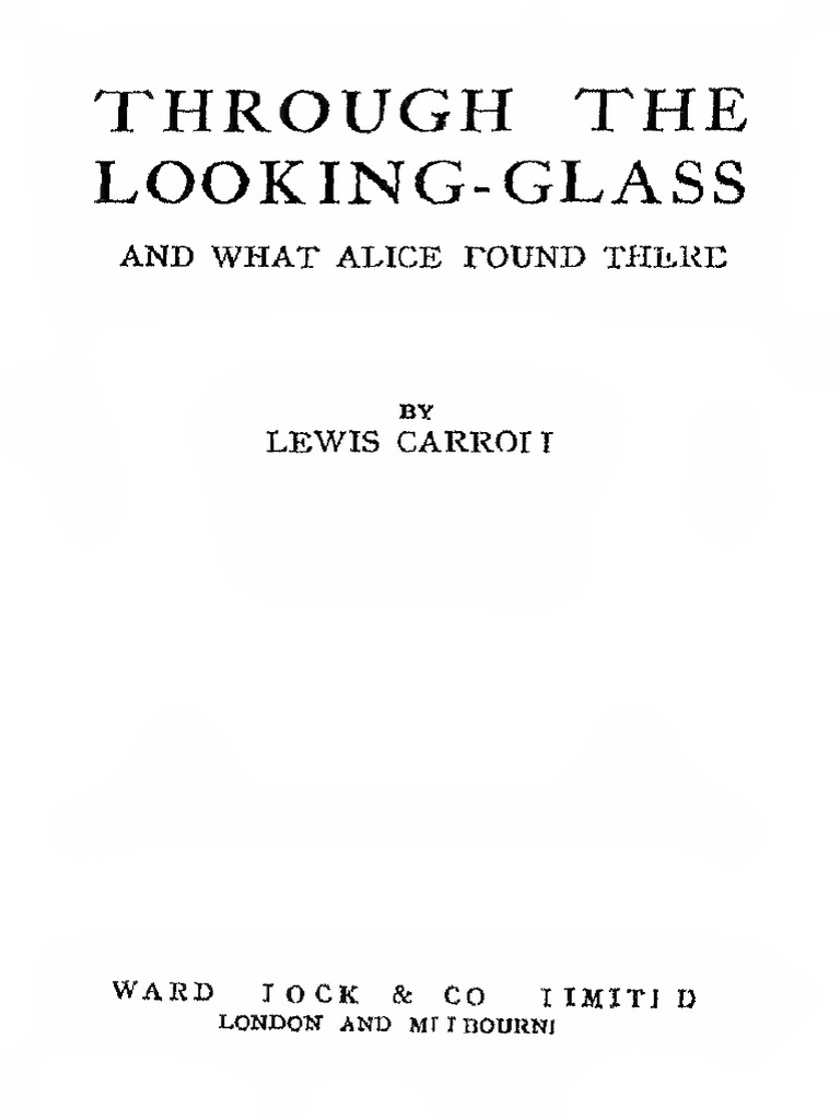 Through The Looking Glass | PDF | Through The Looking Glass | Lewis Carroll