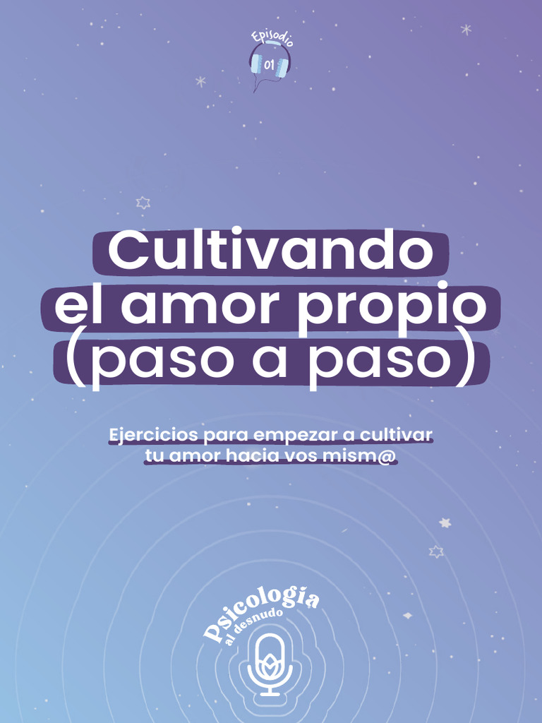 EP 1 - Cultivando El Amor Propio (Paso A Paso) | PDF | Amor | Autoestima