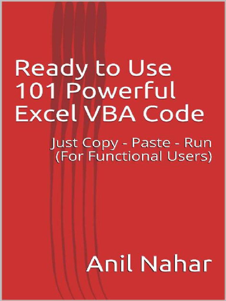 Ready to Use 101 Powerful Excel VBA Code Just Copy - Paste - Run (for Functional Users) (Anil ...