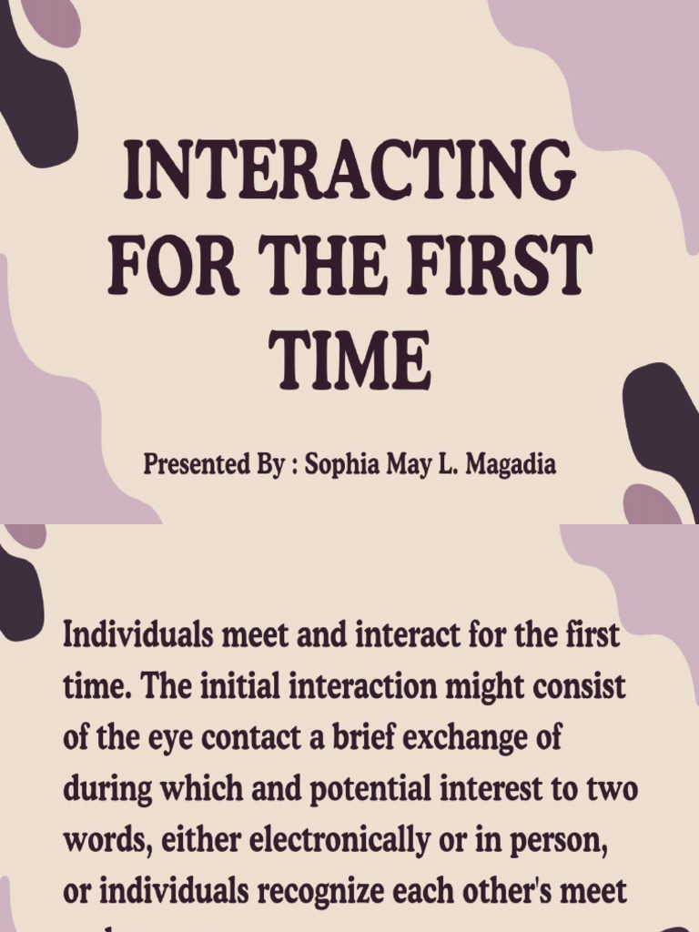 Interacting For The First Time Magadia | PDF