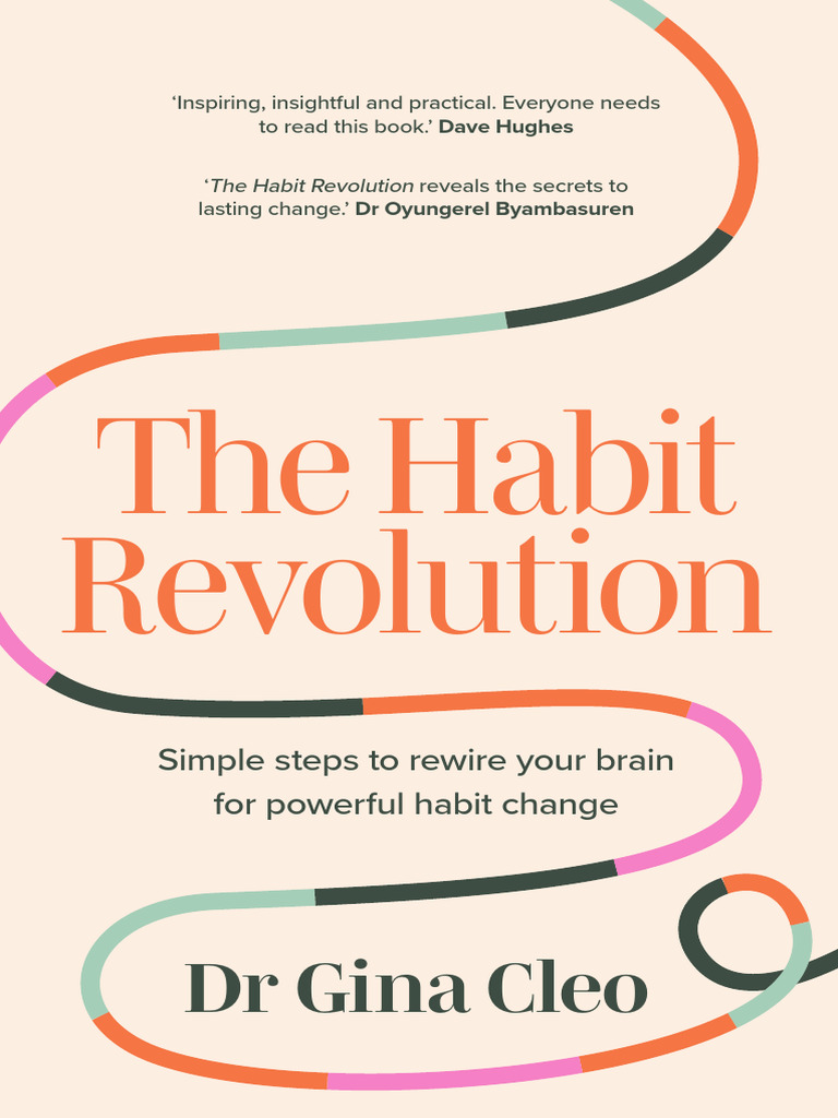 The Habit Revolution Simple Steps To Rewire Your Brain For Powerful ...