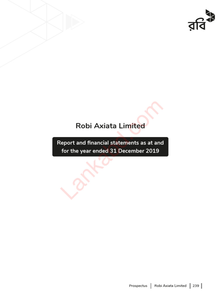 Robi Axiata Limited: Report and Financial Statements As at and For The Year Ended 31 December ...