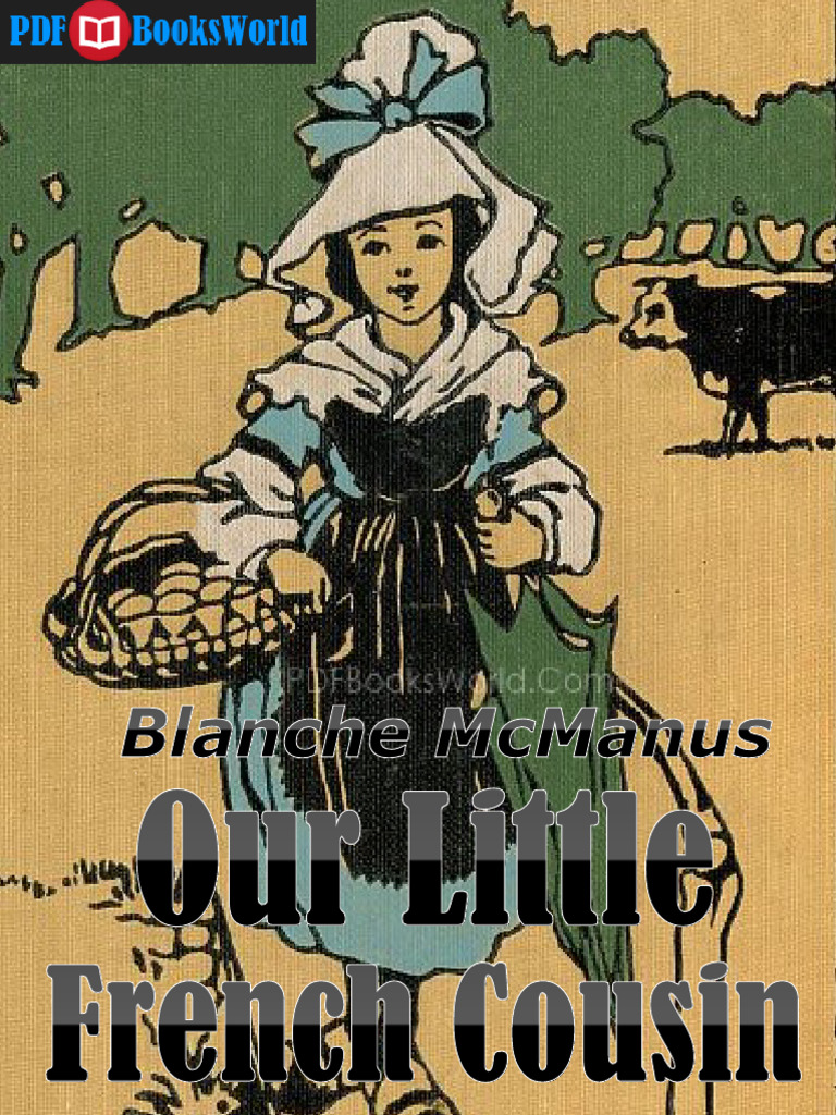Our Little French Cousin, by Blanche McManus | PDF | Public Domain ...