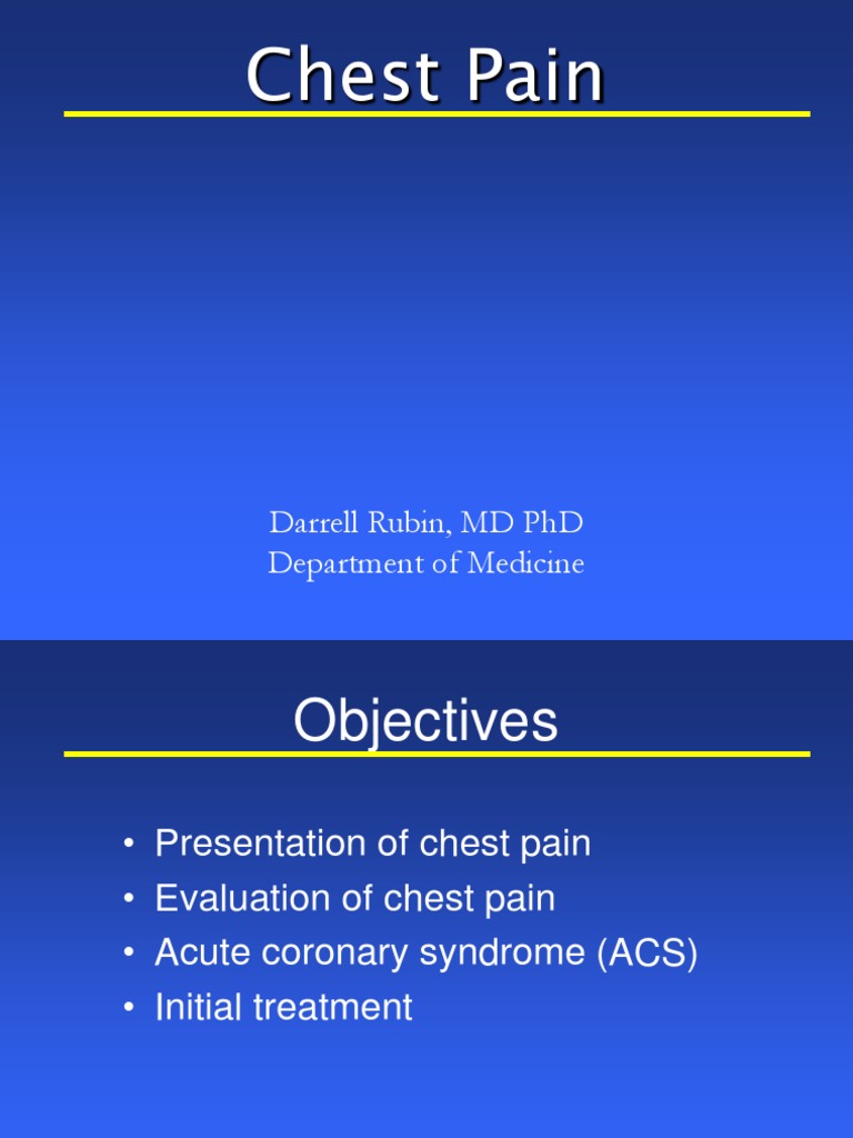 Chest Pain: Darrell Rubin, MD PHD Department of Medicine | PDF | Angina ...