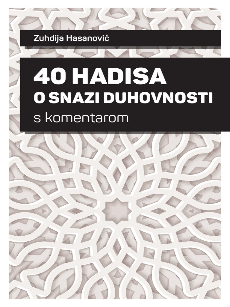 Zuhdija Hasanovic 40 Hadisa o Snazi Duhovnosti | PDF