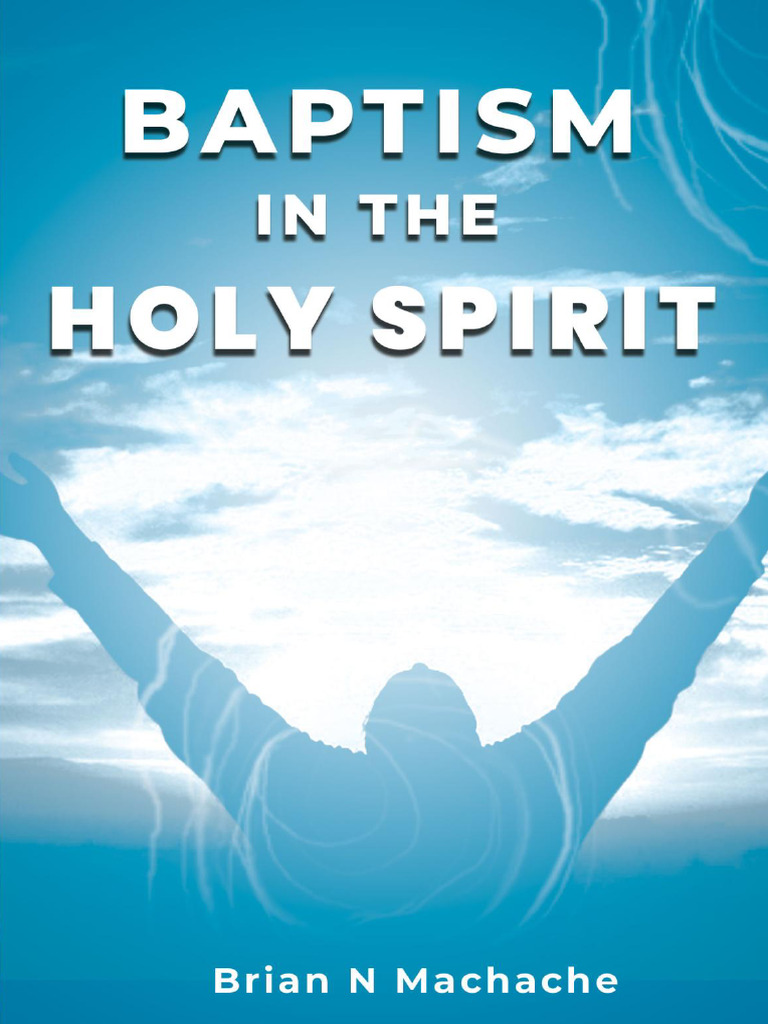 Baptism in The Holy Spirit - Brian Machache | PDF | Baptism With The ...