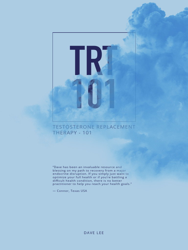 TRT101 Dave Lee | PDF | Testosterone | Estrogen