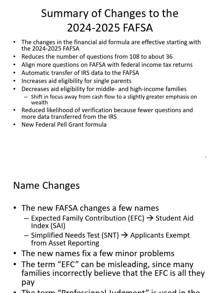 Summary of Changes To The 2024-2025 FAFSA: - Shift in Focus Away From ...