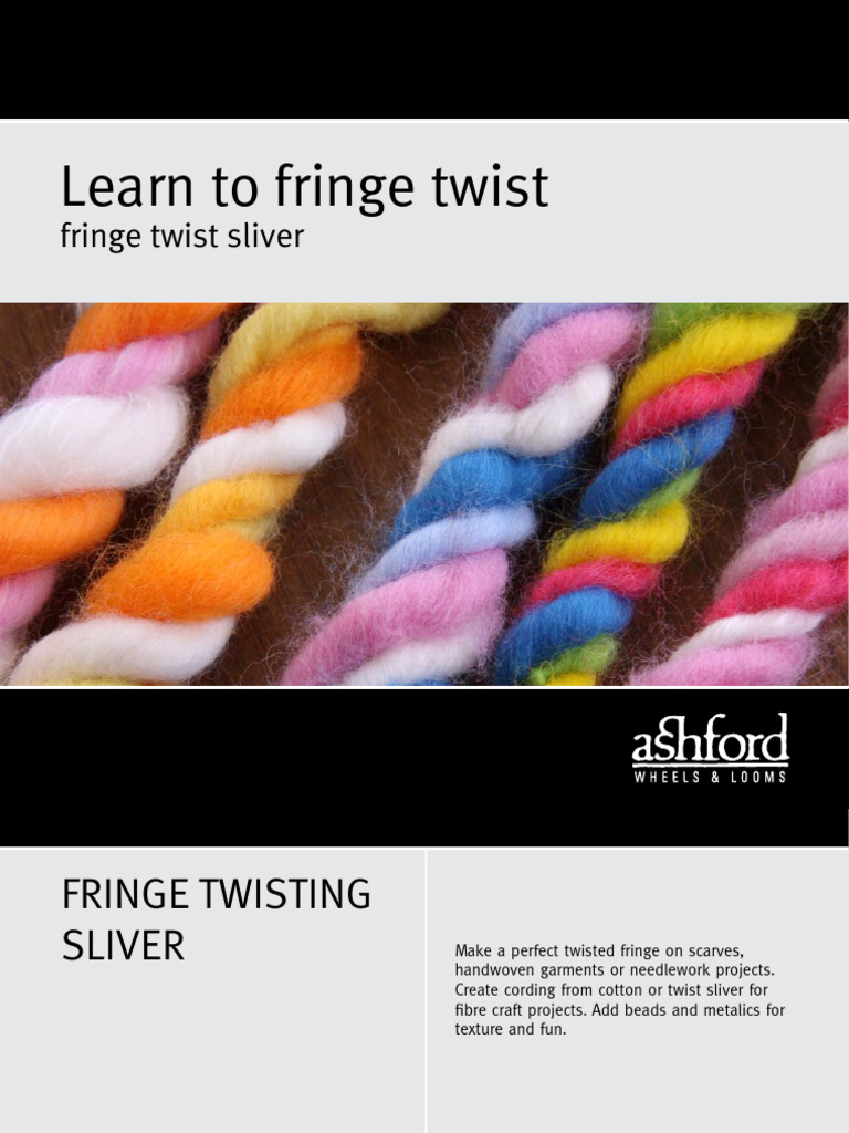 Learn To Fringe Twist Sliver | PDF | Weaving | Loom