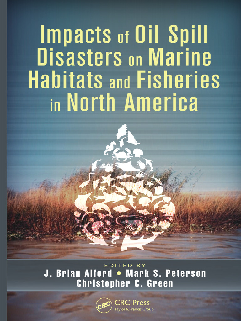 Of On and In: Impacts Oil Spill Disasters Marine Habitats Fisheries ...