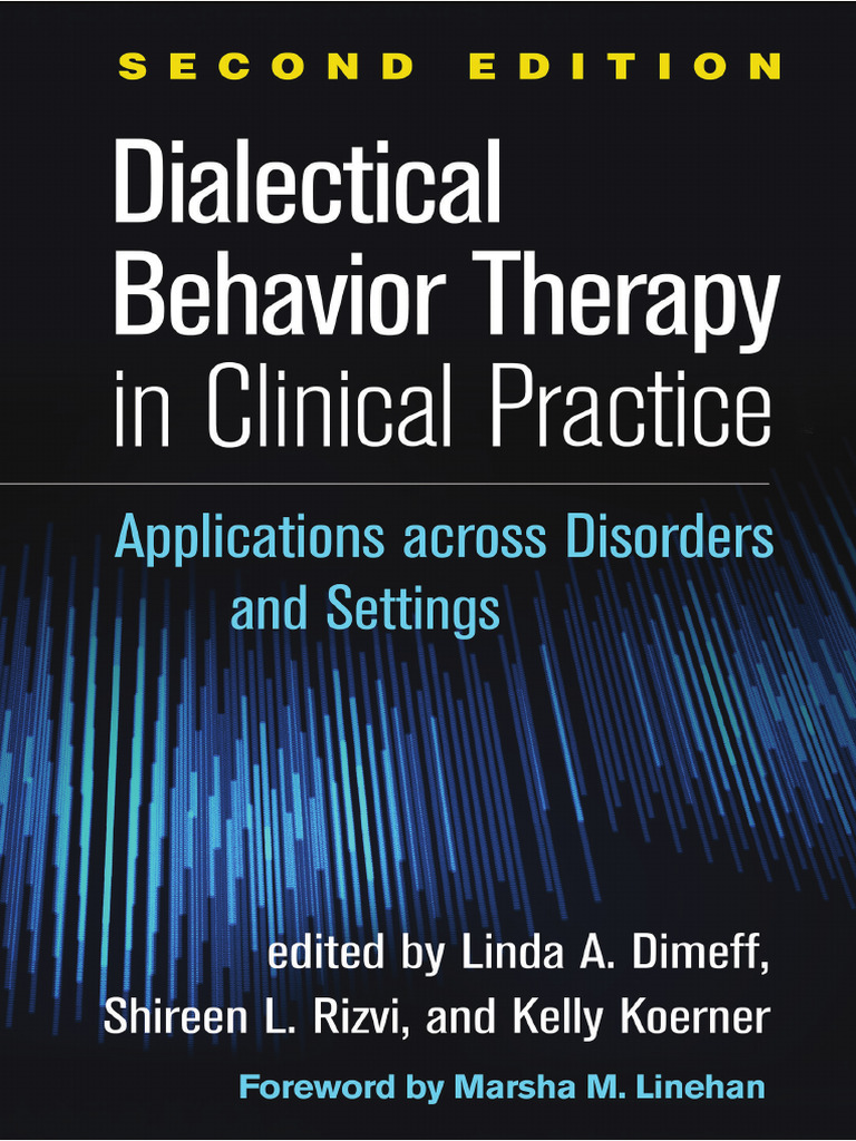 Dialectical Behavior Therapy in Clinical Practice, Second Edition ...