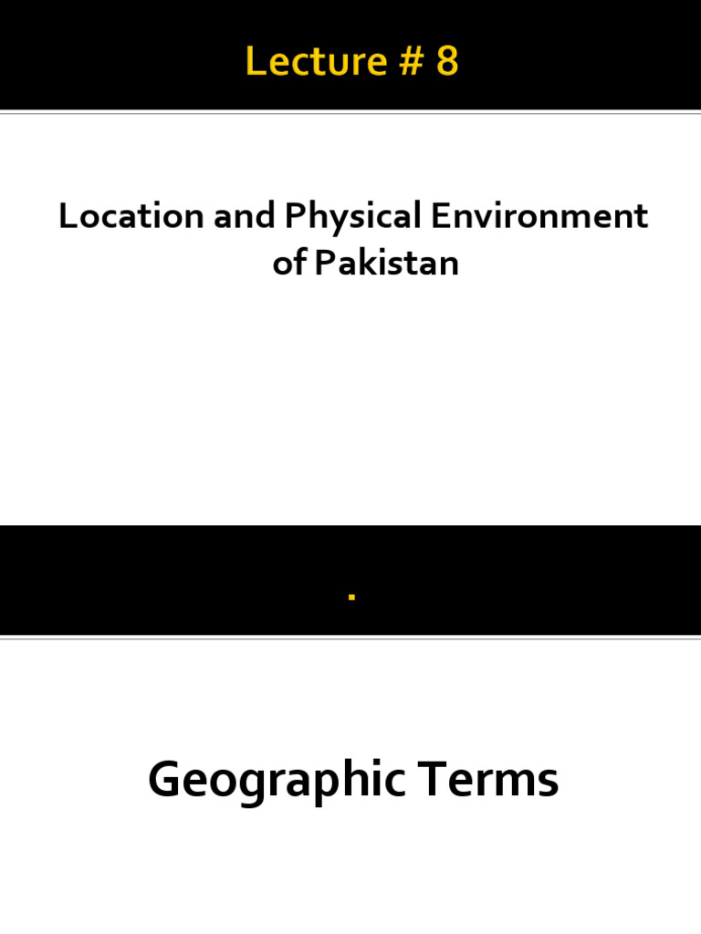 Lecture # 8 Geogrphy and Physical Environment of Paksitan | PDF ...