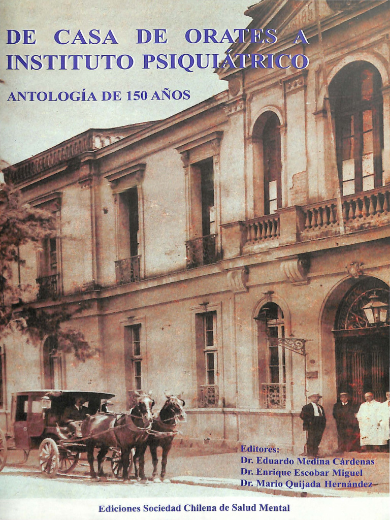 De Casa de Orates A Instituto Psiquiatrico - Antología de 150 Años ...