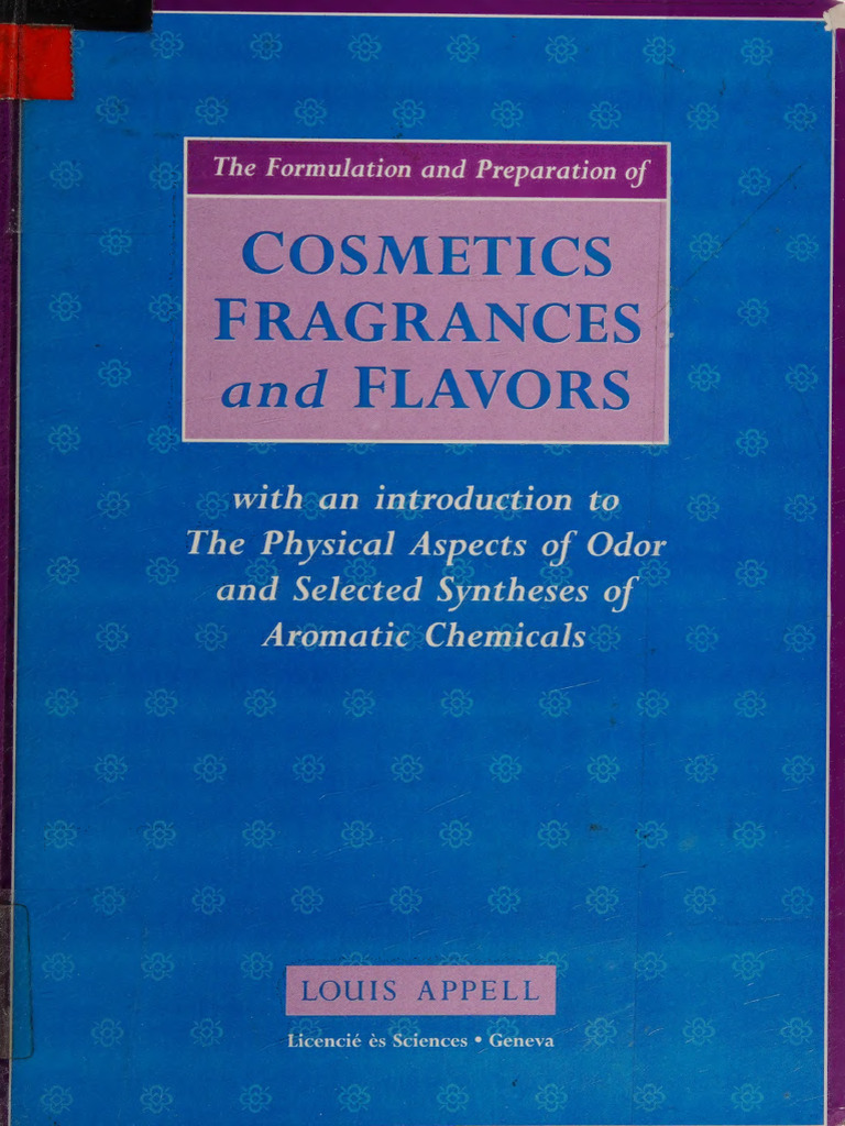 Louis Appell - The Formulation and Preparation of Cosmetics, Fragrances ...