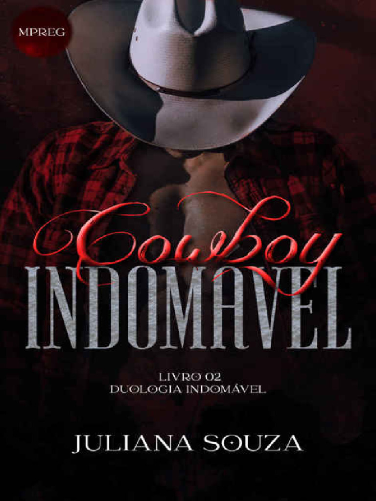 Cowboy Indomavel - Duologia Indo - Juliana Souza | PDF | Amor | Beijo