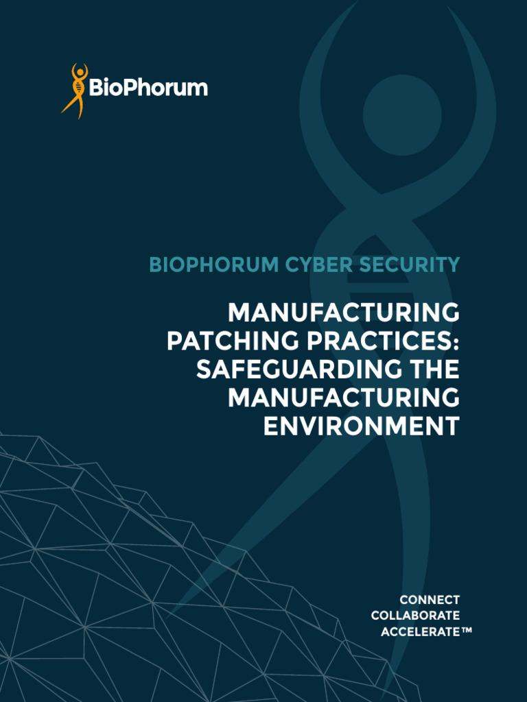 BioPhorum Cyber Security Manufacturing Patching Practices August 2021 ...