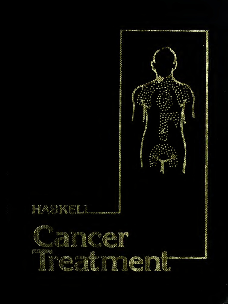 Cancer Treatment - Haskell, Charles M., 1939 | PDF | Cancer | Metastasis