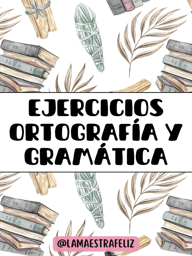 Cuaderno EJERCICIOS ORTOGRAFÍA y Gramática | PDF | Lingüística | Escritura