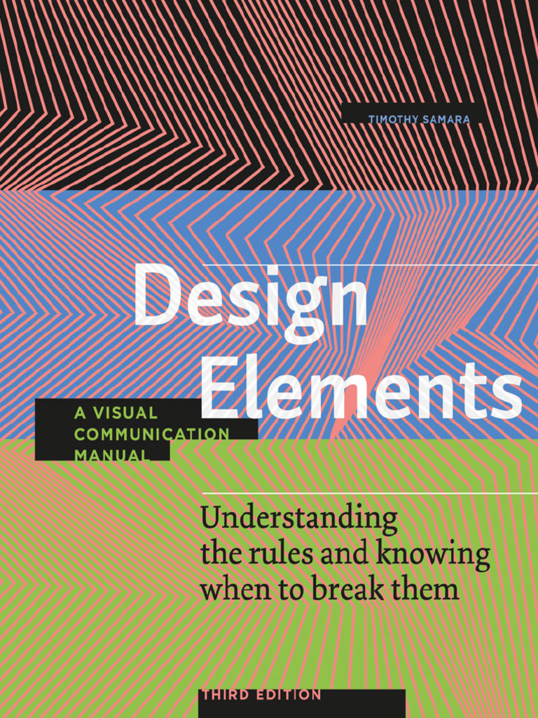 Design Elements, Third Edition Understanding The Rules and Knowing When ...