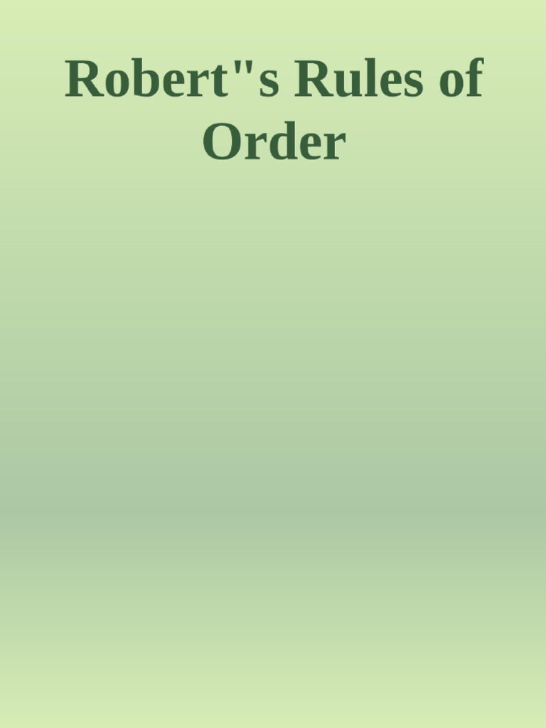 Robert's Rules of Order | PDF | Project Gutenberg | Parliamentary Procedure