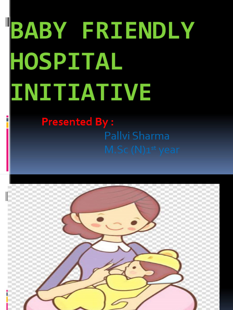 Baby Friendly Hospital Initiative Overview | PDF | Breastfeeding | Infants