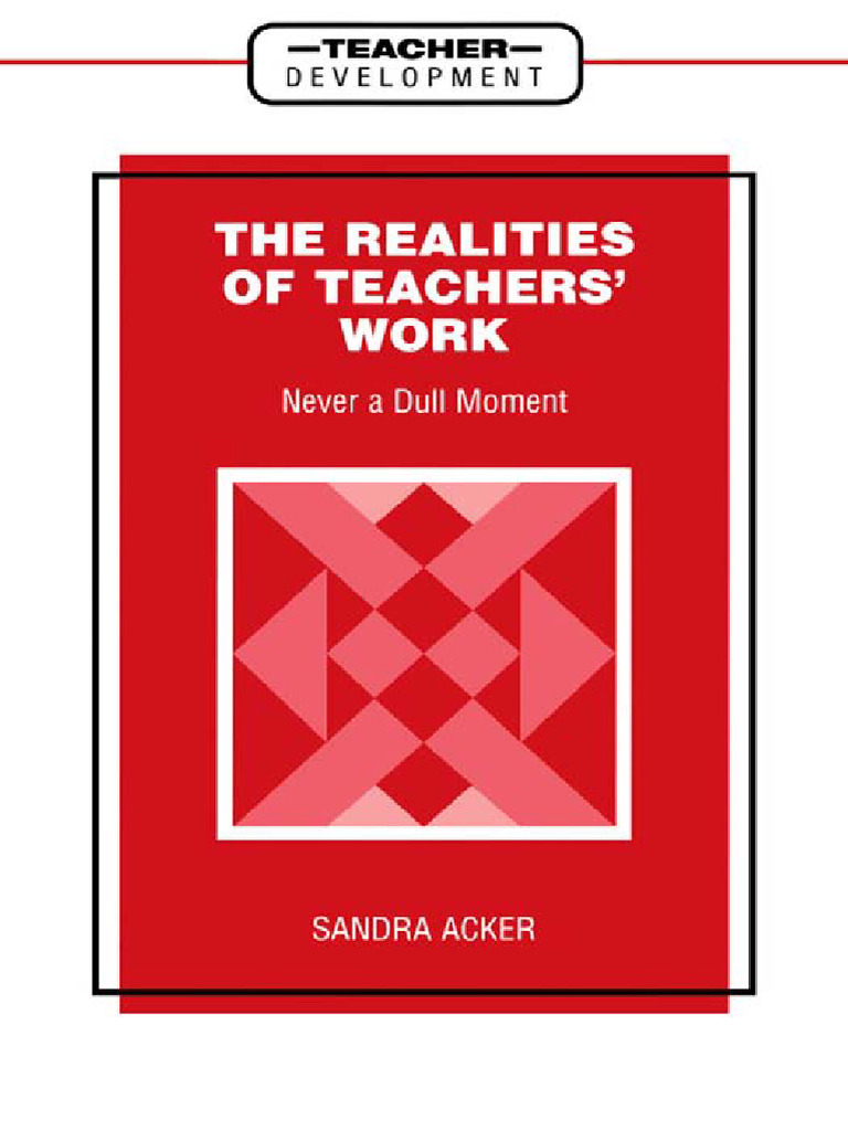 Realities of Teachers' Work - Never A Dull Moment (Teacher Development ...
