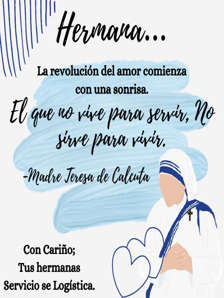 El que no vive para servir, No sirve para vivir -Madre Teresa de ...