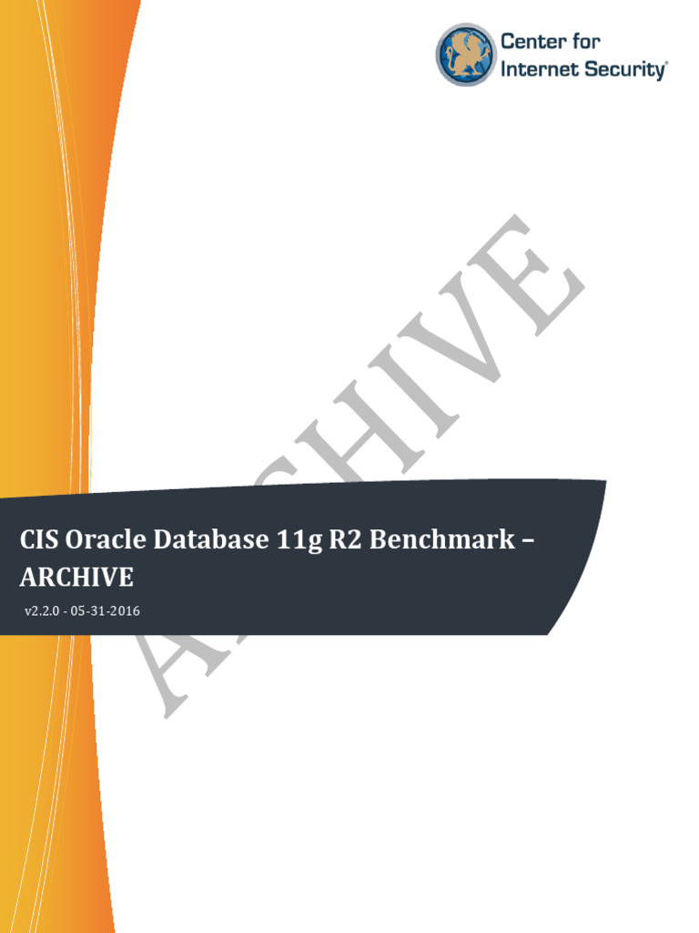 CIS Oracle Database 11g R2 Benchmark v2.2.0 ARCHIVE | PDF | Operating ...