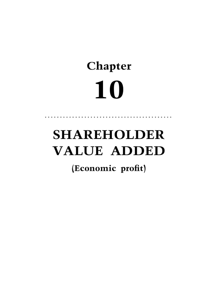 Chapter 10 - SHAREHOLDER VALUE ADDED (ECONOMIC PROFIT) | PDF | Cost Of ...