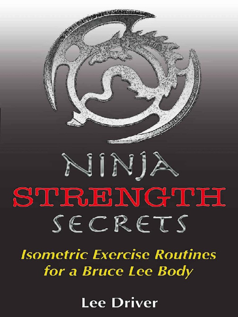 ninja-strength-secrets-isometric-exercise-routines-for-a-bruce-lee-body ...