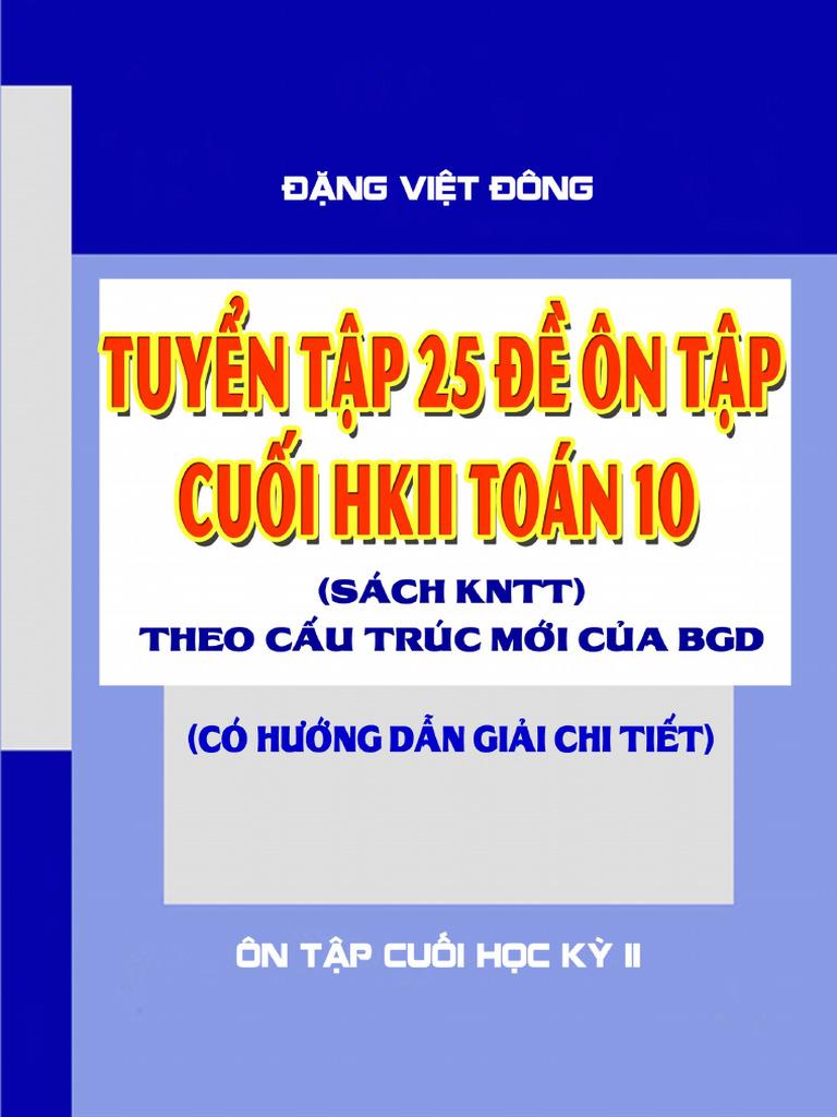 Tuyen Tap 25 de On Tap Cuoi Hoc Ki 2 Toan 10 Knttvcs Theo Mau de Minh Hoa 2025 | PDF