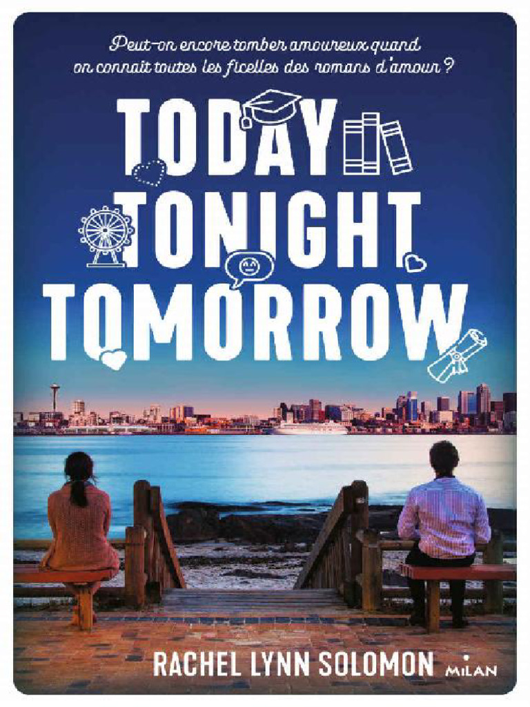 Today, Tonight, Tomorrow (Littérature Ado) (French Edition) (Etc.) | PDF