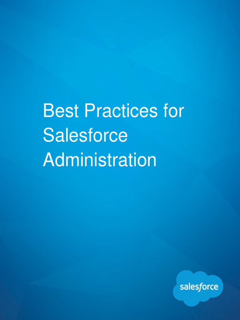 Salesforce Admin Best Practices Guide | PDF | Business Process | Sales