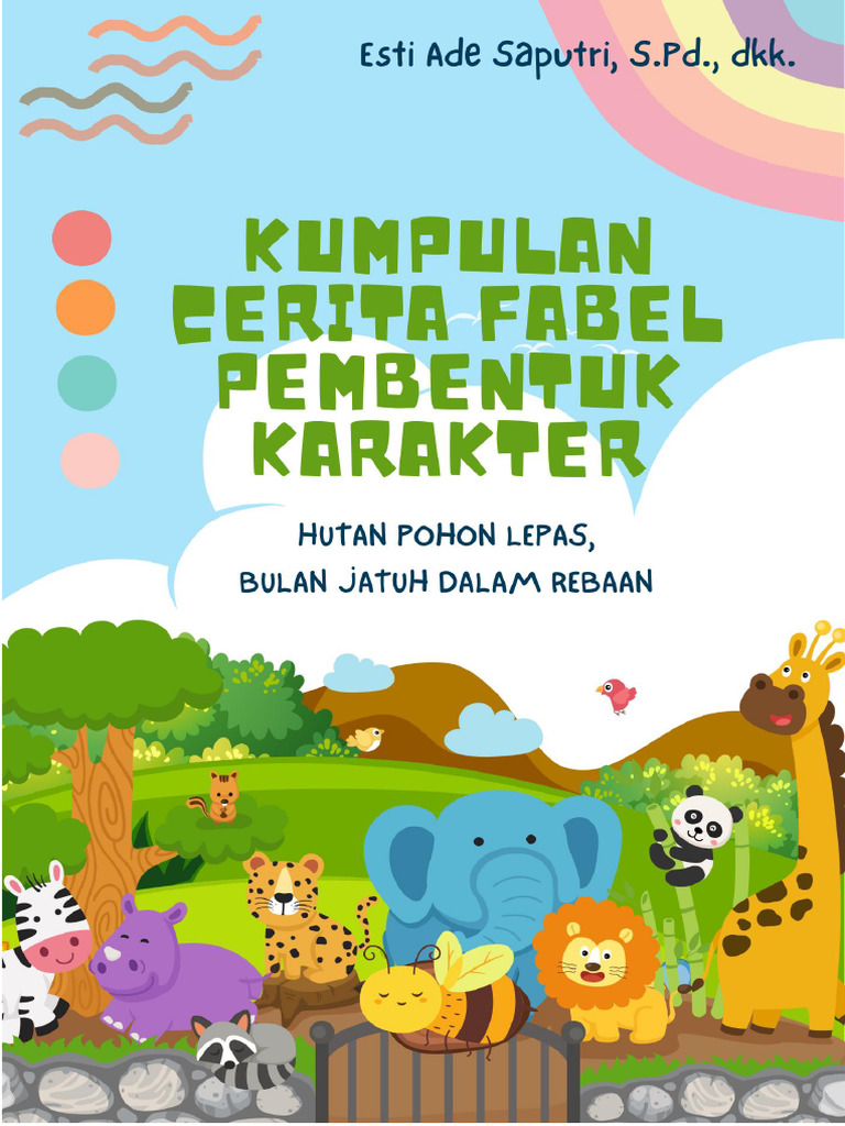 BUKU CERITA FABEL PEMBENTUK KARAKTER - Hutan Pohon Lepas, Bulan Jatuh ...