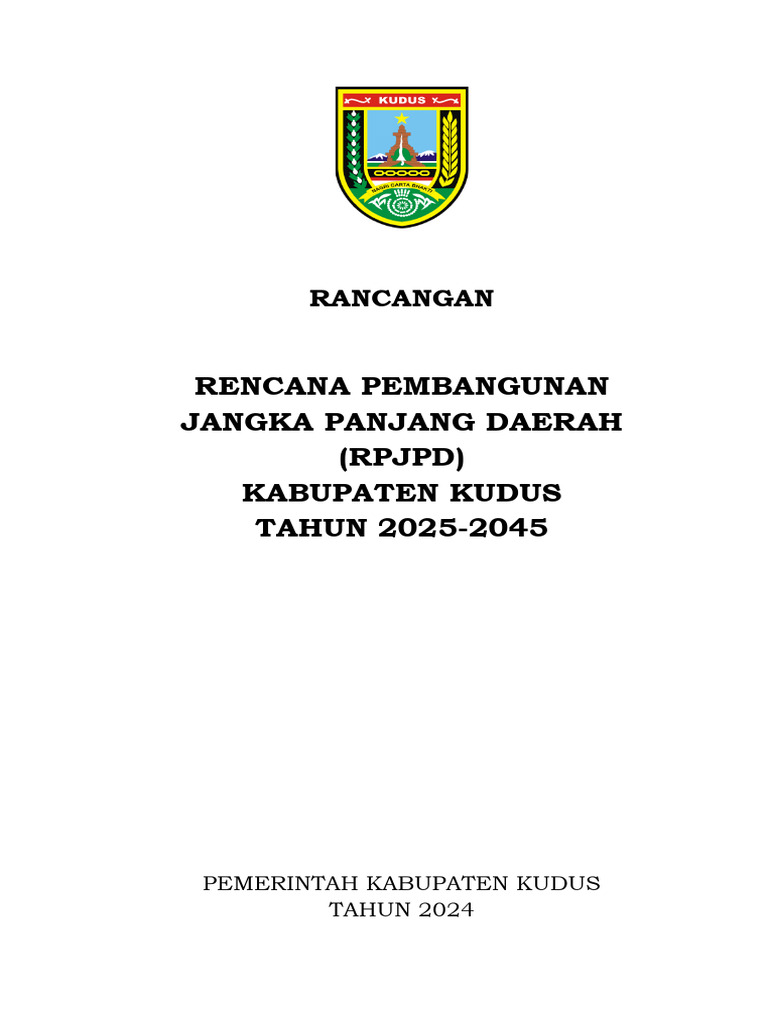 Rancangan RPJPD Kabupaten Kudus Tahun 2025-2045 | PDF