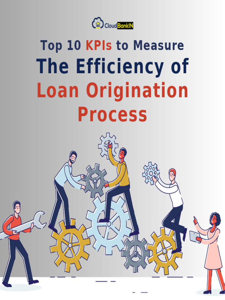 Key KPIs for Loan Origination Efficiency | PDF | Loans | Loan Origination