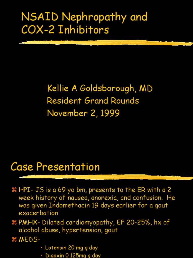 NSAID Nephropathy and COX-2 Inhibitors: Kellie A Goldsborough, MD ...