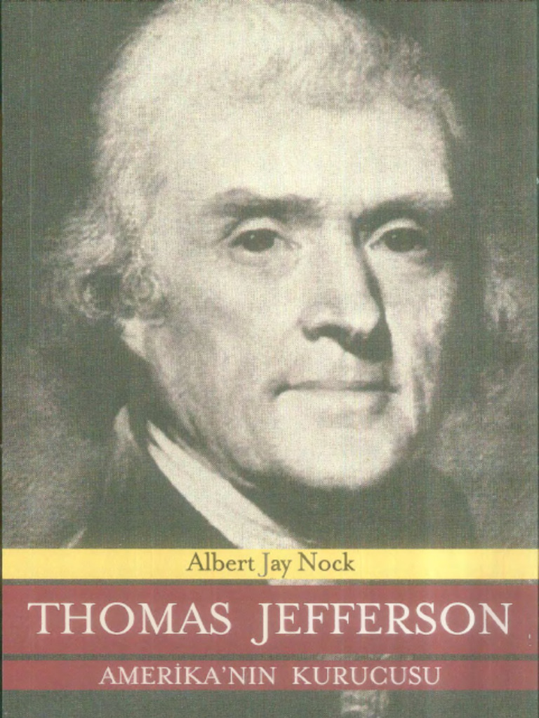 Albert Jay Nock - Amerika - Nın Kurucusu Thomas Jefferson | PDF
